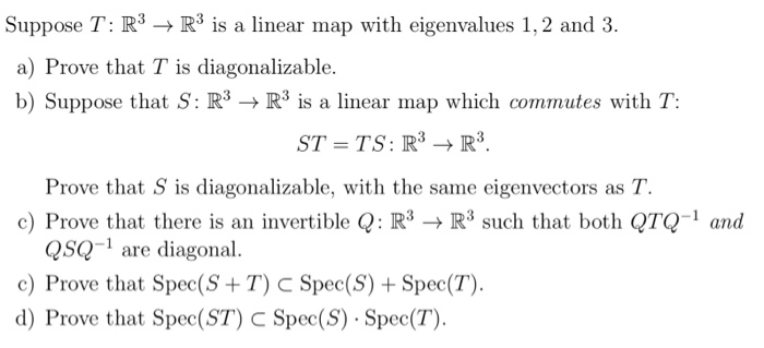 Solved Suppose T: R3 R3 is a linear map with eigenvalues 1, | Chegg.com
