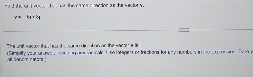 Solved Find the unit vector that has the same direction as | Chegg.com