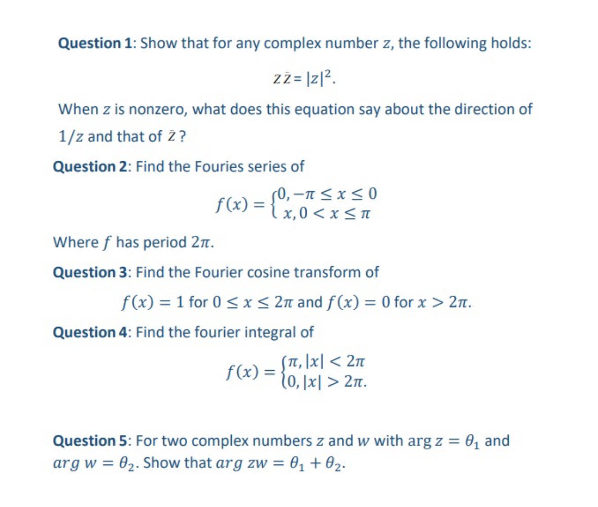 Solved by an EXPERT Question 1: Show that for any complex number z, ﻿the | Chegg.com