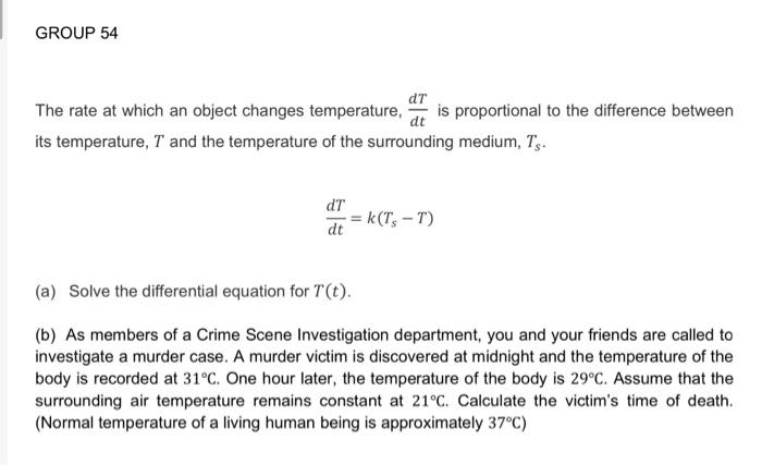 Solved The rate at which an object changes temperature, dtdT | Chegg.com