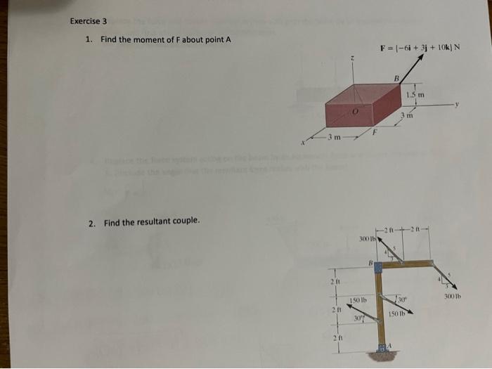 Solved Exercise 3 1. Find the moment of F about point A the | Chegg.com