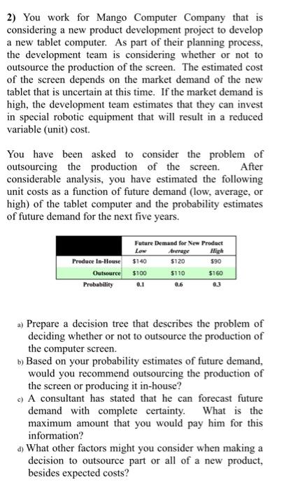 Solved 2) You work for Mango Computer Company that is | Chegg.com