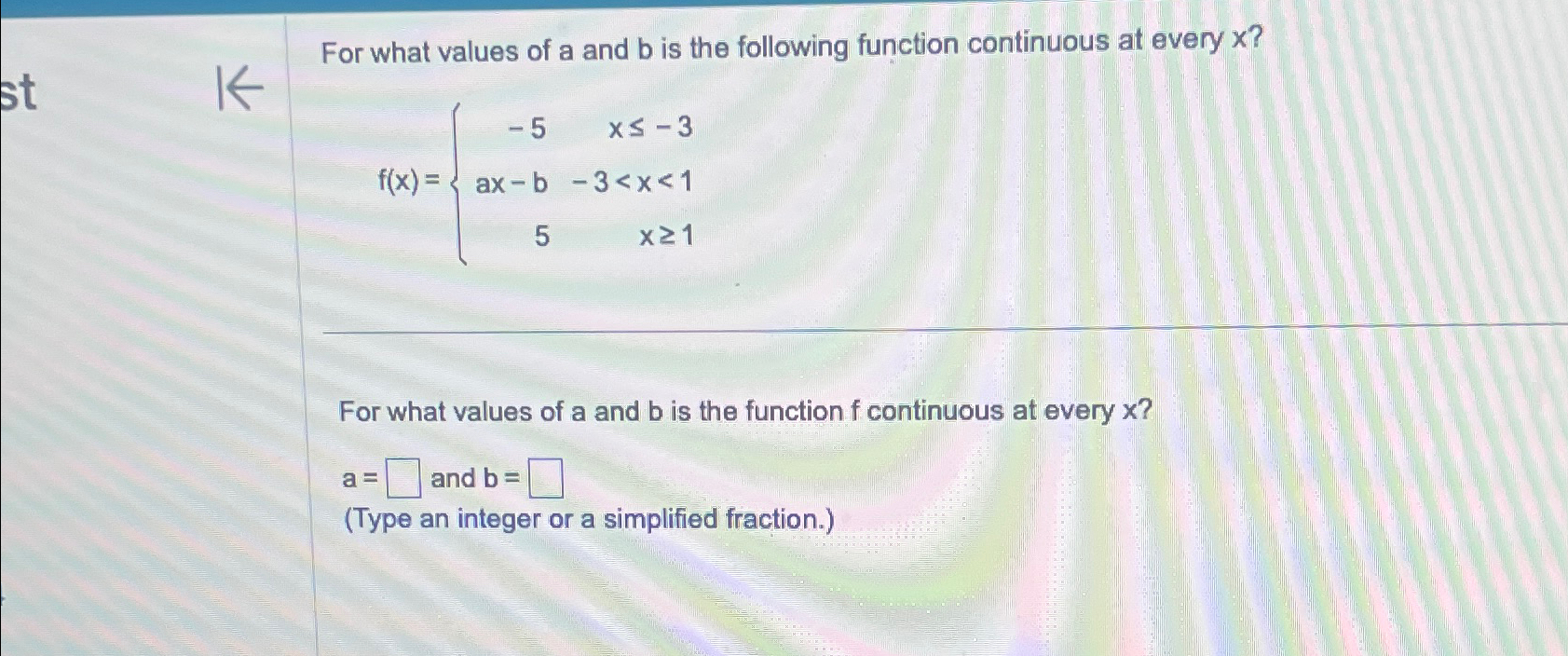 Solved For what values of a and b ﻿is the following function | Chegg.com