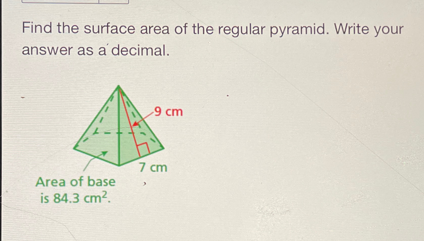 Solved Find the surface area of the regular pyramid. Write | Chegg.com