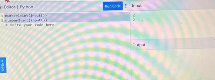 Solved Editor I Python Run Code : Input 1 number 1 =int | Chegg.com