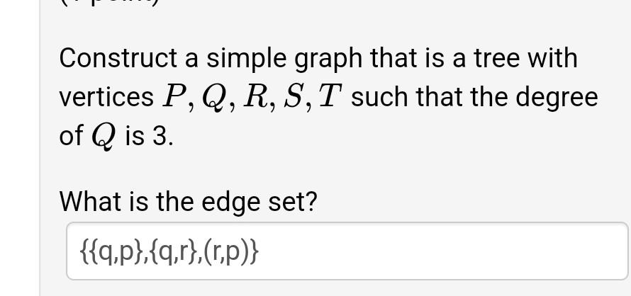 Solved (1 point) Construct a simple graph that is a forest | Chegg.com