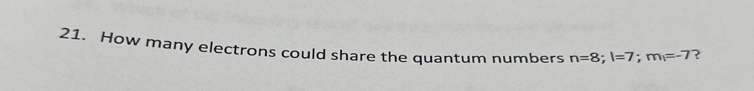 Solved How many electrons could share the quantum numbers | Chegg.com