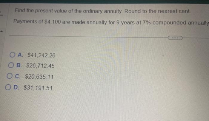 Solved Find the present value of the ordinary annuity. Round | Chegg.com