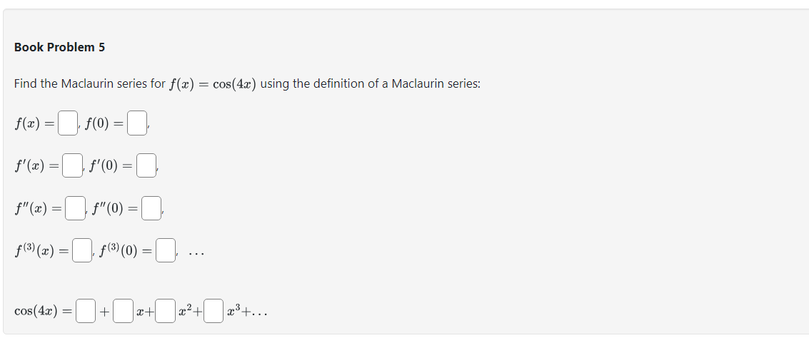 Solved Book Problem 5Find the Maclaurin series for | Chegg.com