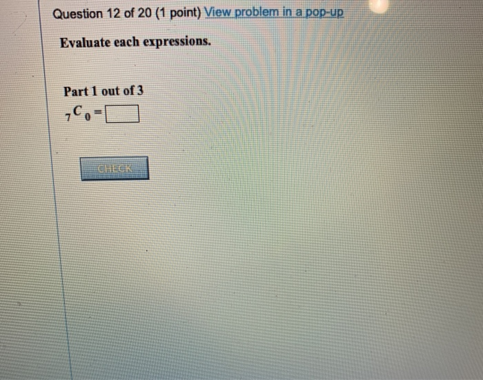 Solved Question 12 of 20 (1 point) View problem in a pop-up | Chegg.com