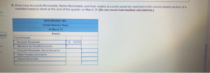 Solved 3. Show how Accounts Receivable, Notes Receivable and | Chegg.com Solved 3. Show how Accounts Receivable, Notes Receivable and | Chegg.com