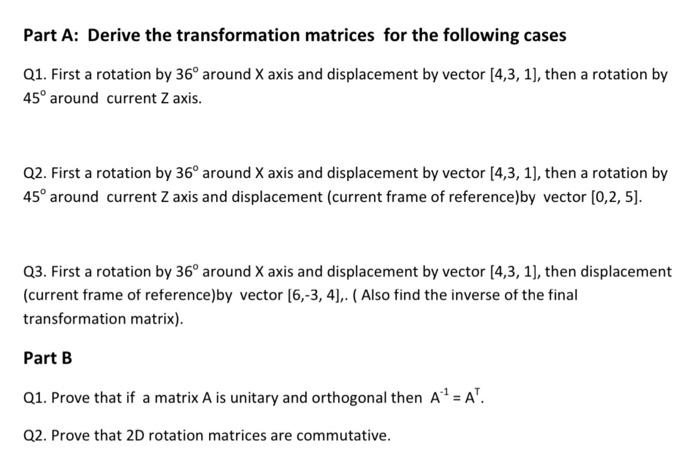 Solved Part A: Derive the transformation matrices for the | Chegg.com