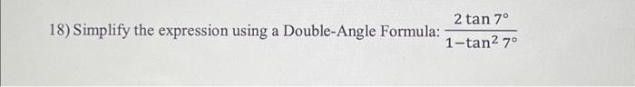 Solved 18) Simplify the expression using a Double-Angle | Chegg.com