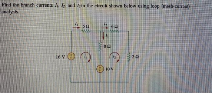 Solved Find the branch currents I1,I2, and I3 in the circuit | Chegg.com