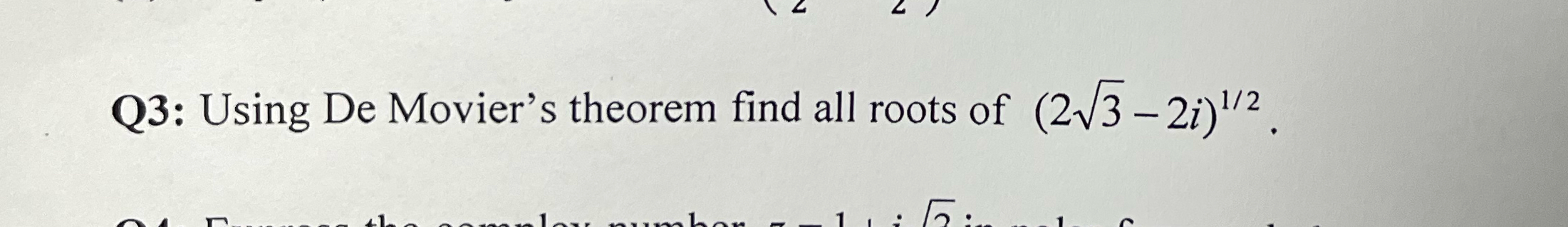Solved Q3: Using De Movier's theorem find all roots of | Chegg.com