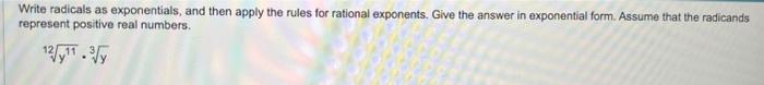 Solved Write radicals as exponentials, and then apply the | Chegg.com