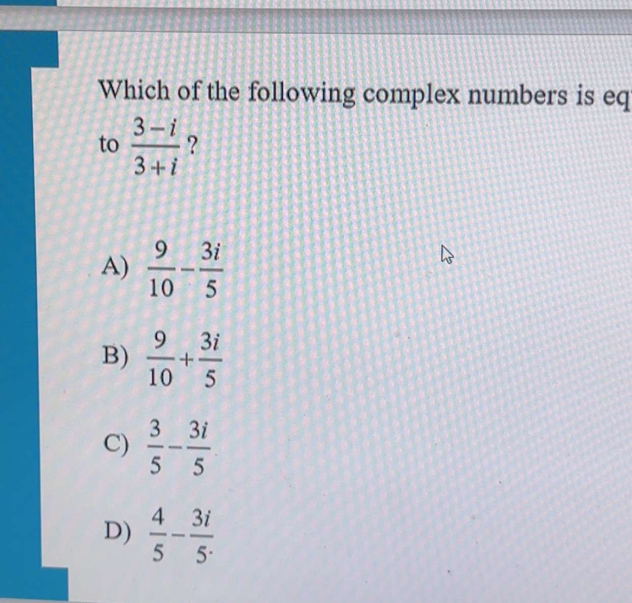 Solved Which of the following complex numbers is eq to | Chegg.com