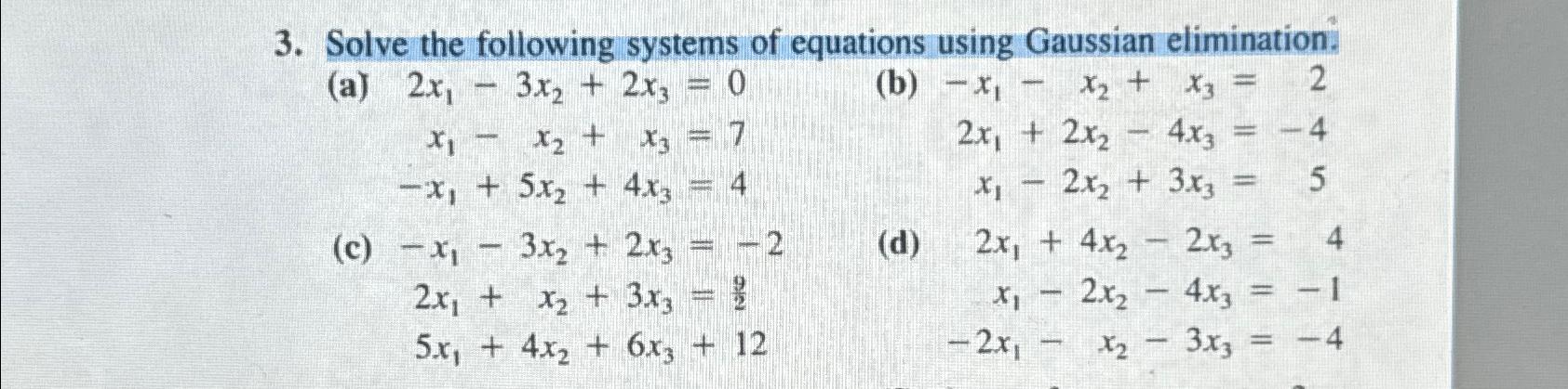 Solved Solve the following systems of equations using | Chegg.com