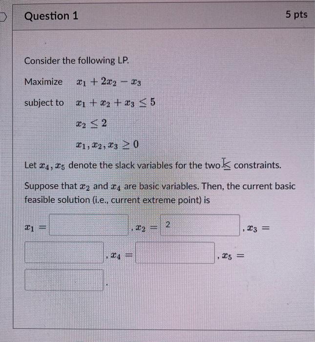 Solved Consider the following LP. Maximize x1+2x2−x3 subject | Chegg.com
