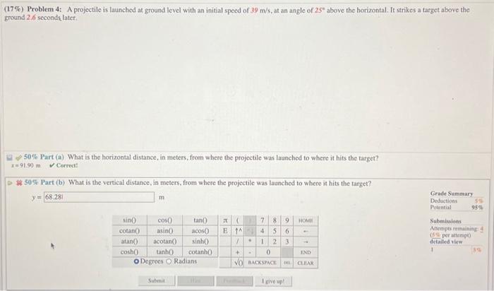 Solved (17\%) Problem 4: A projectile is launched at ground | Chegg.com