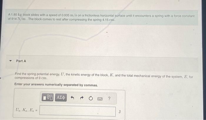 Solved A 1.80 kg block slides with a speed of 0.935 m/s on a | Chegg.com