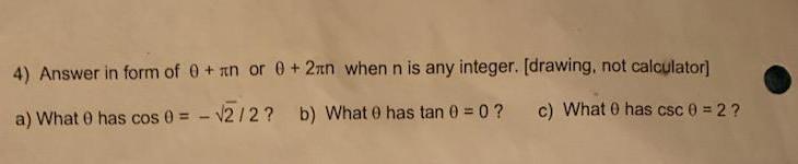 Solved 4) Answer in form of θ+πn or θ+2πn when n is any | Chegg.com