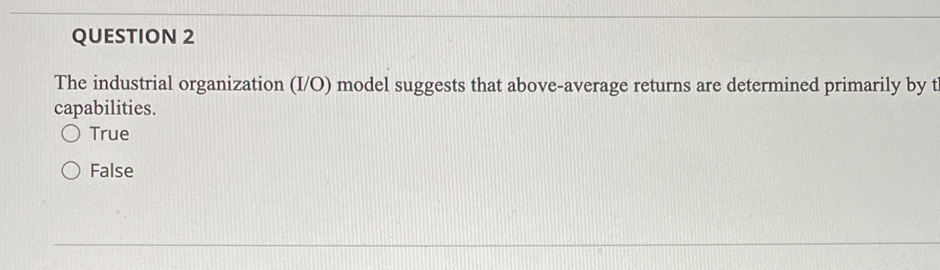 Solved QUESTION 2The industrial organization (I/O) ﻿model | Chegg.com
