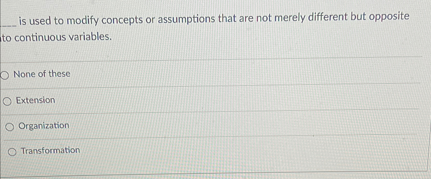Solved is used to modify concepts or assumptions that are | Chegg.com