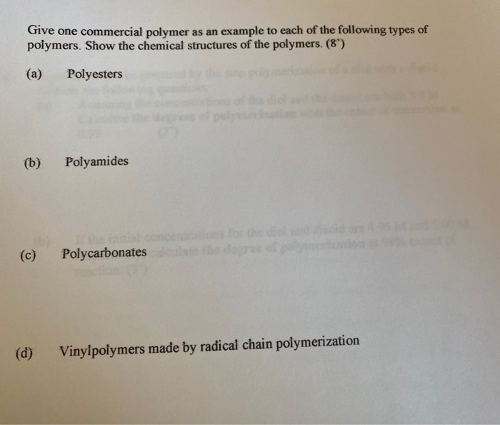 Solved Give one commercial polymer as an example to each of | Chegg.com