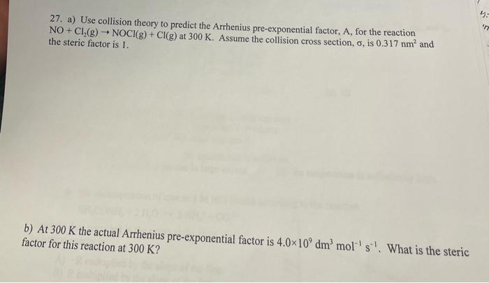 Solved 27. a) Use collision theory to predict the Arrhenius | Chegg.com