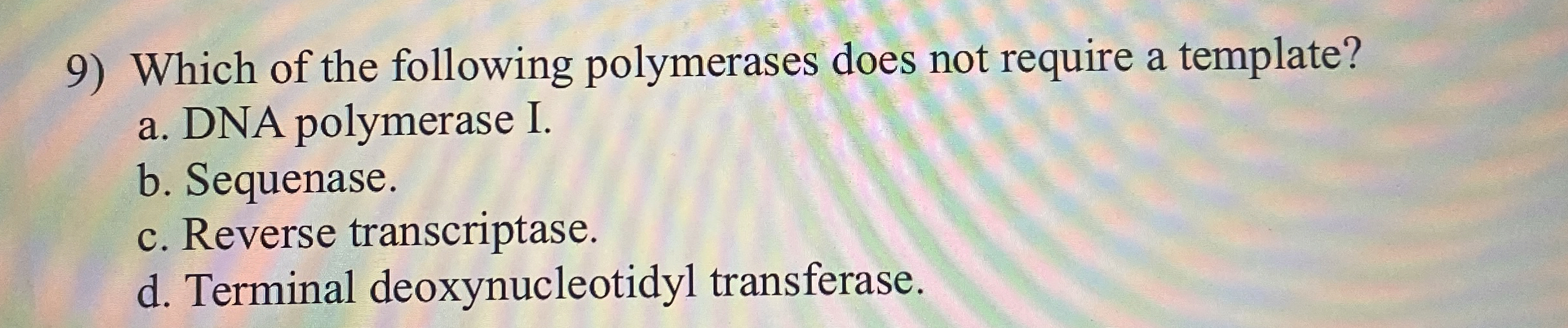 Solved Which of the following polymerases does not require a | Chegg.com