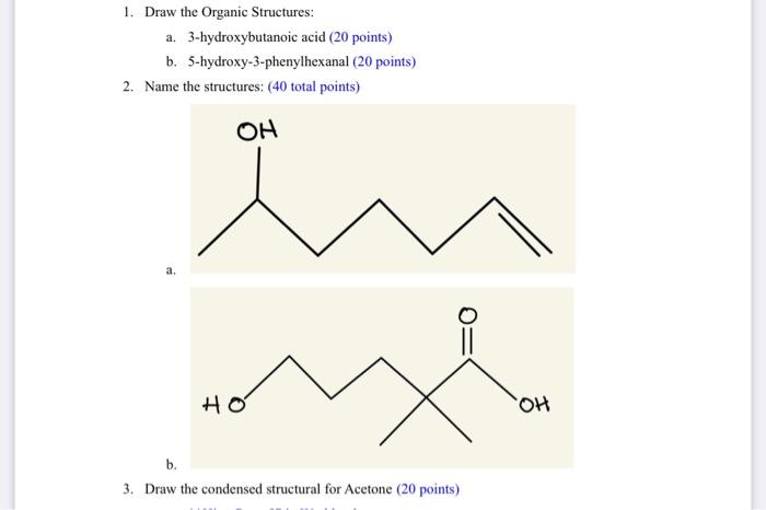 Solved 1. Draw the Organic Structures: a. 3-hydroxybutanoic | Chegg.com
