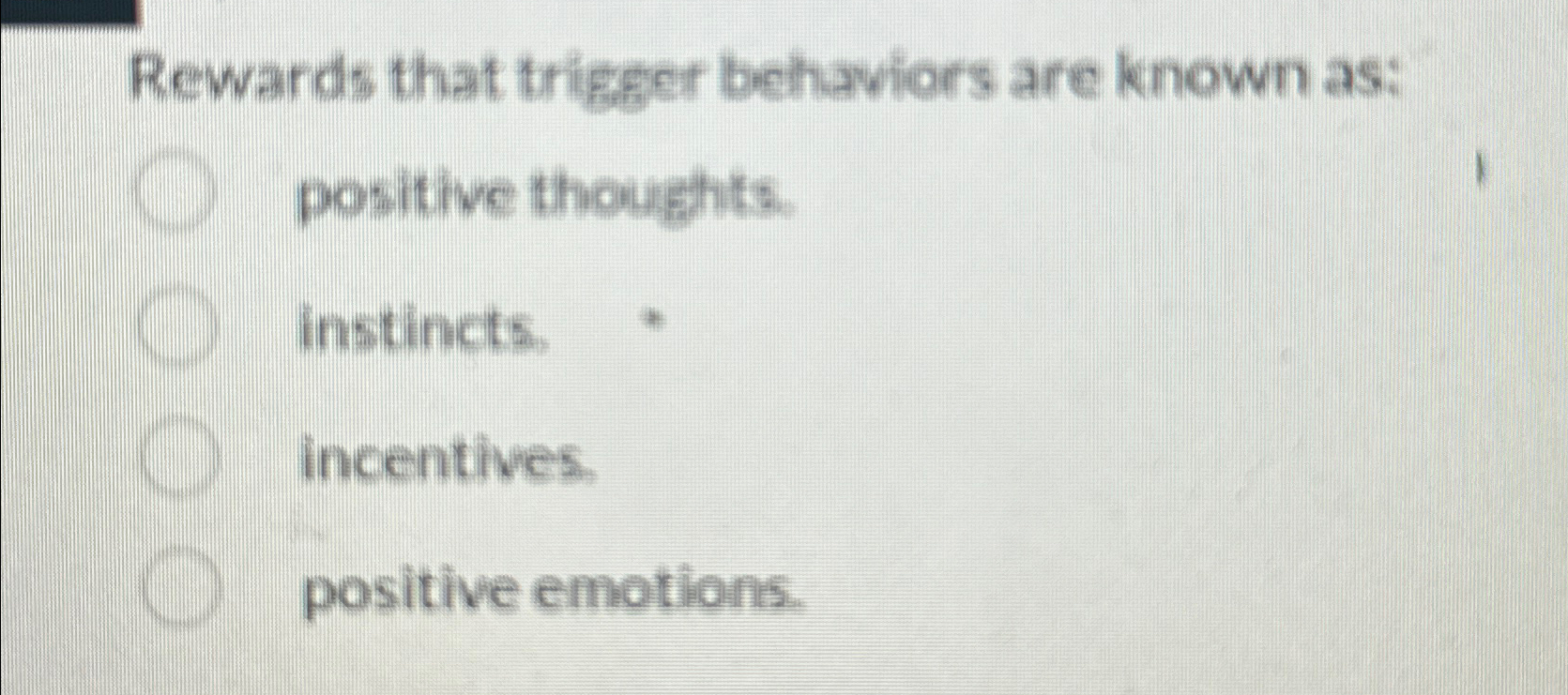 Solved Rewards that trigger behaviors are known as:positive | Chegg.com