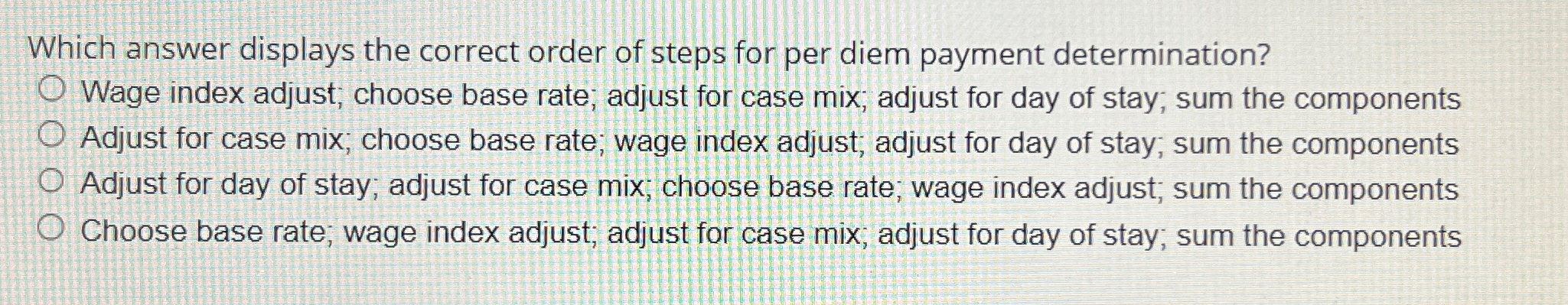 Solved Which answer displays the correct order of steps for | Chegg.com
