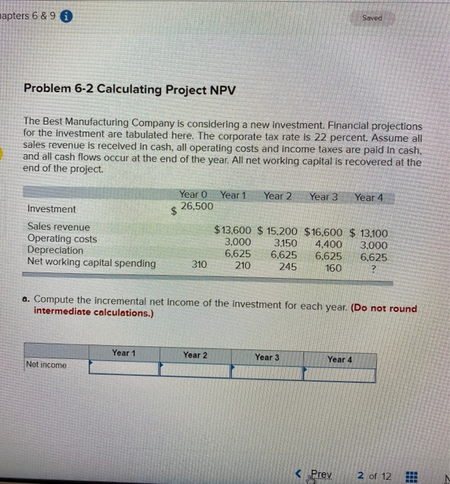 Solved Saved pters 6 & 9 Problem 6-2 Calculating Project NPV | Chegg.com