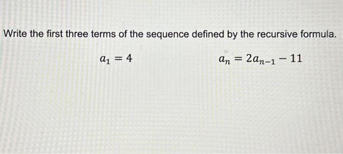 Write the first three terms of the sequence defined | Chegg.com