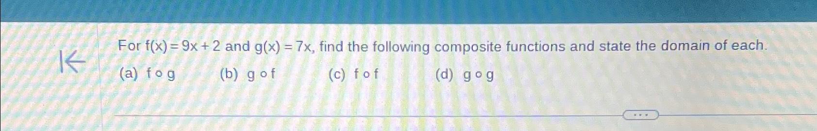 Solved For f(x)=9x+2 ﻿and g(x)=7x, ﻿find the following | Chegg.com