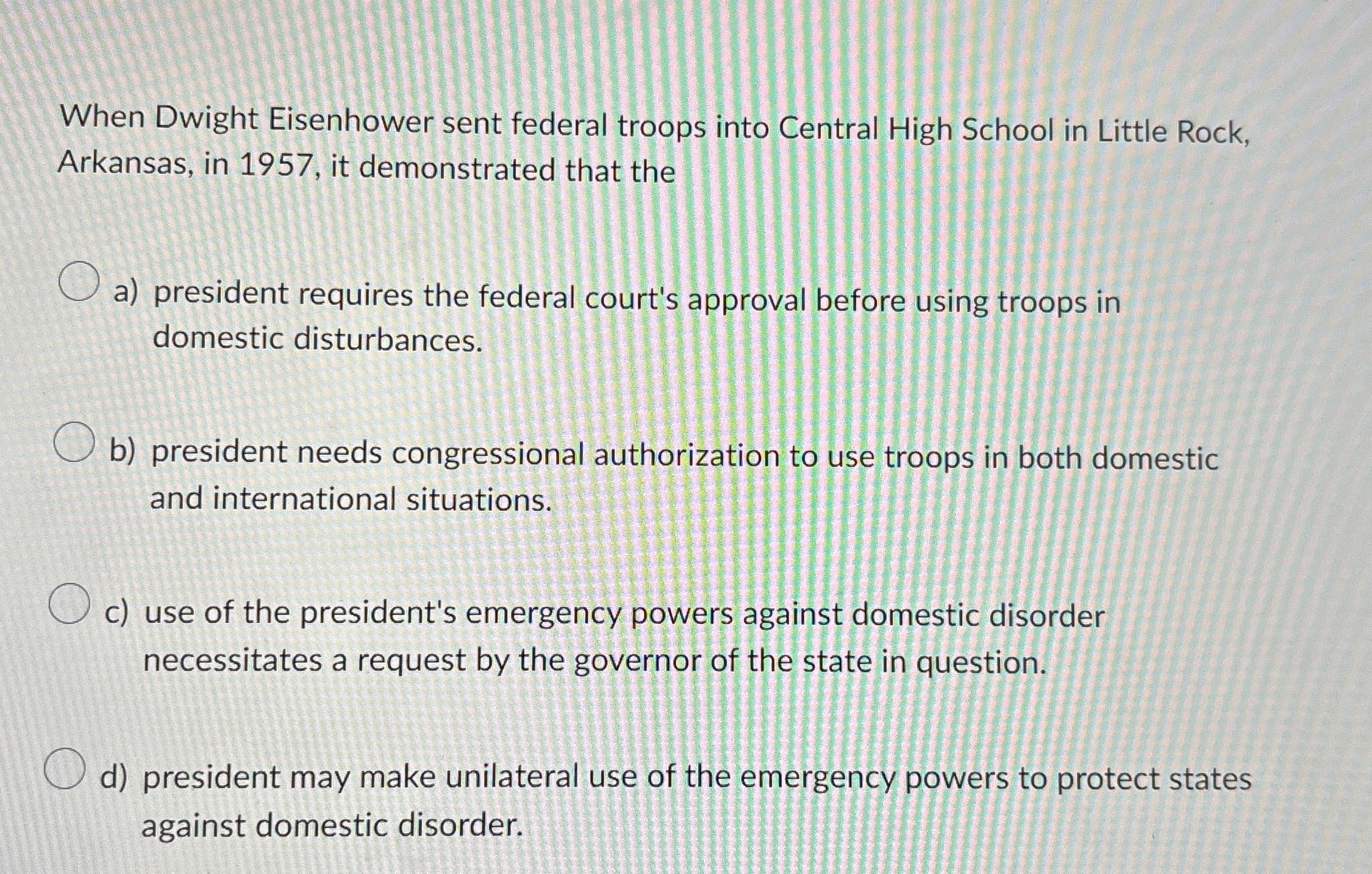 Solved When Dwight Eisenhower sent federal troops into | Chegg.com