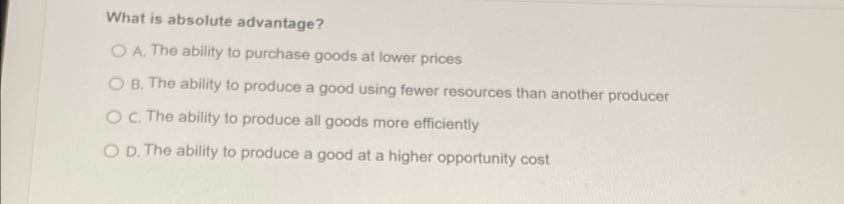 Solved What is absolute advantage?A. ﻿The ability to | Chegg.com