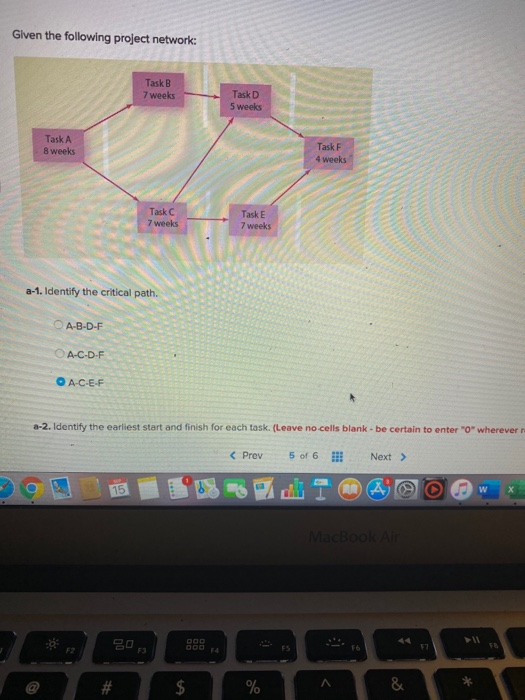 Solved Given the following project network: TaskB 7 weeks | Chegg.com