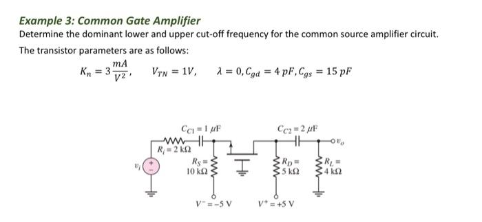 Solved Example 3: Common Gate Amplifier Determine the | Chegg.com