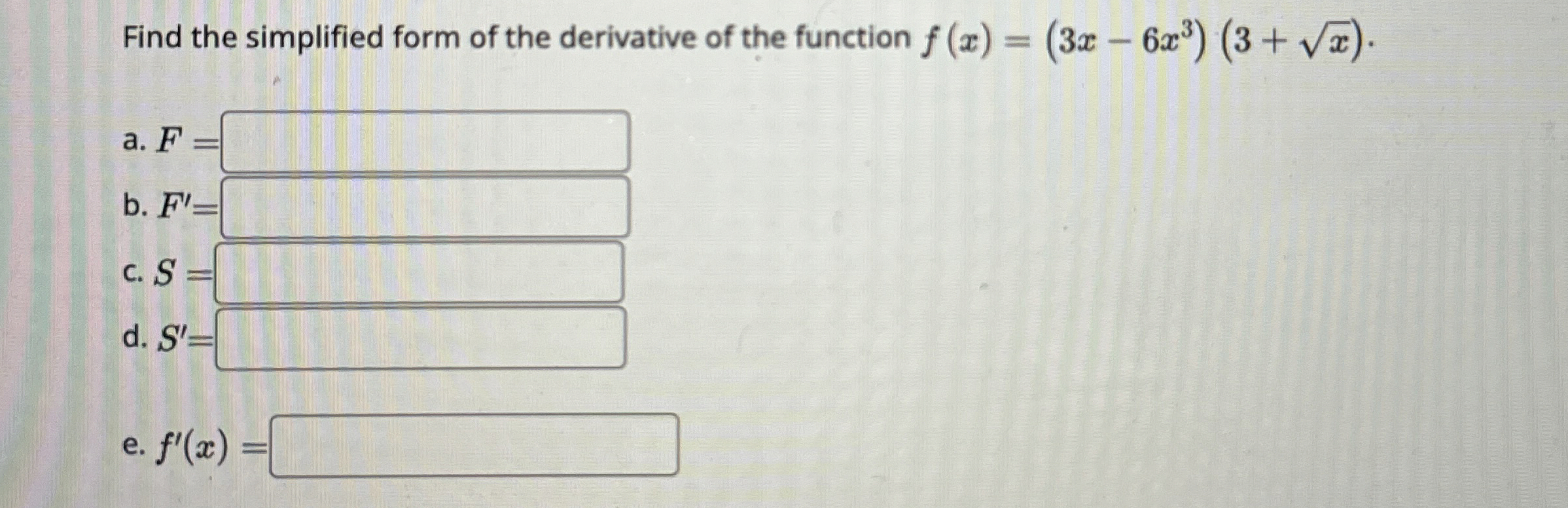 Solved Find the simplified form of the derivative of the | Chegg.com