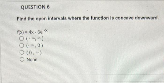 Solved Find the open intervals where the function is concave | Chegg.com