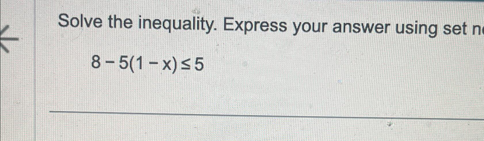 Solved Solve The Inequality Express Your Answer Using 2126
