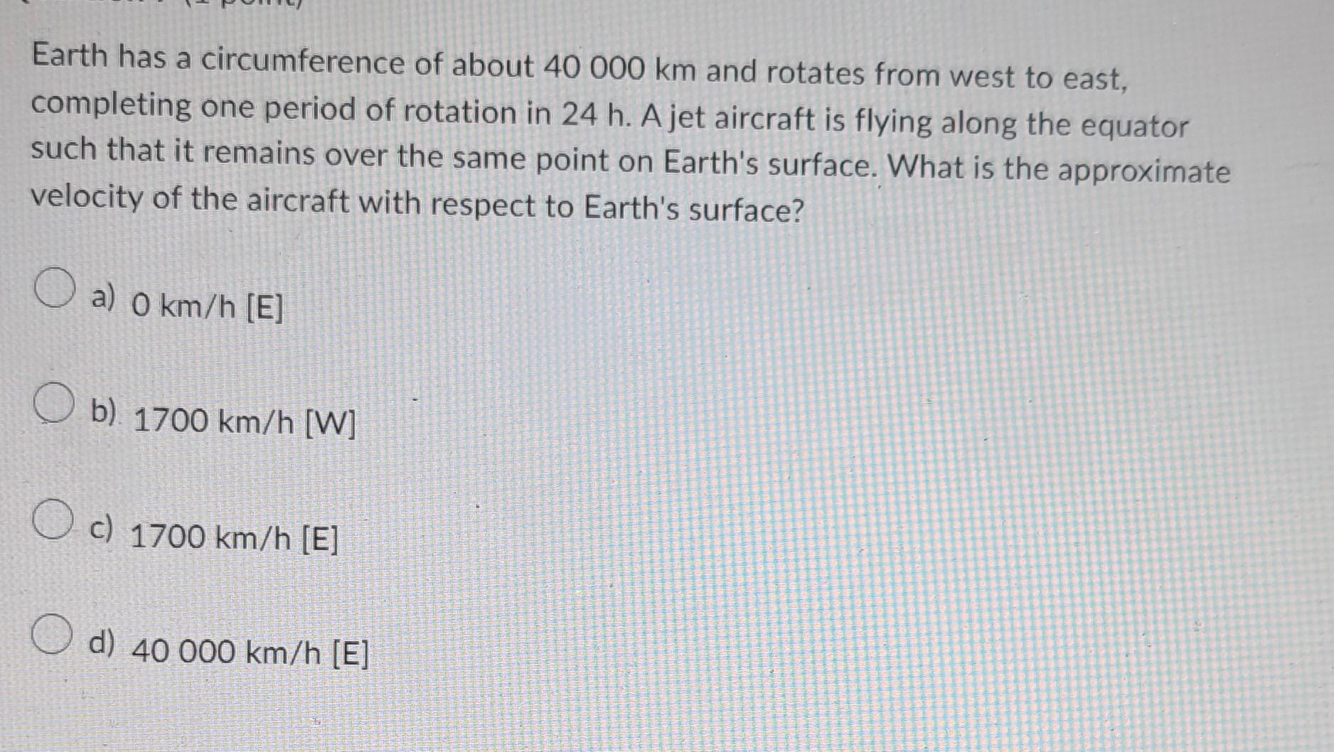 Solved Earth has a circumference of about 40000 km and | Chegg.com