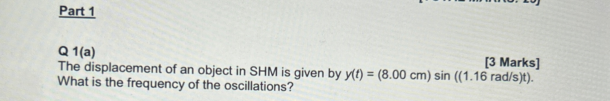 Solved Part 1Q 1(a)The displacement of an object in SHM is | Chegg.com