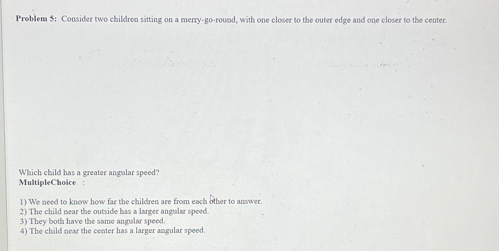 Solved Problem 5: Consider two children sitting on a | Chegg.com
