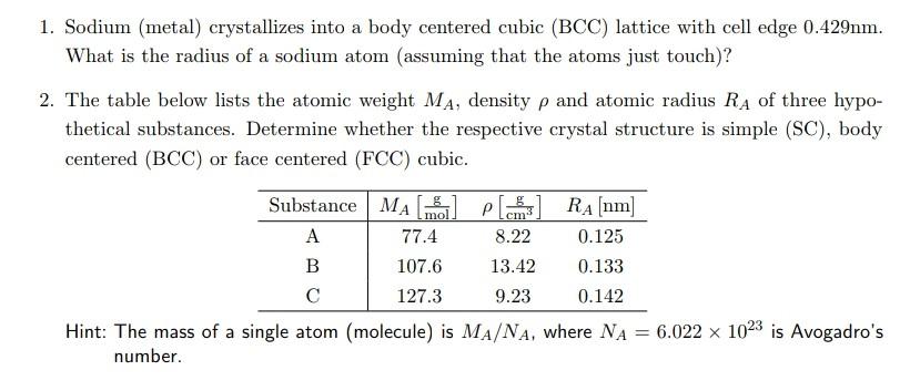 Solved 1 Sodium Metal Crystallizes Into A Body Centered