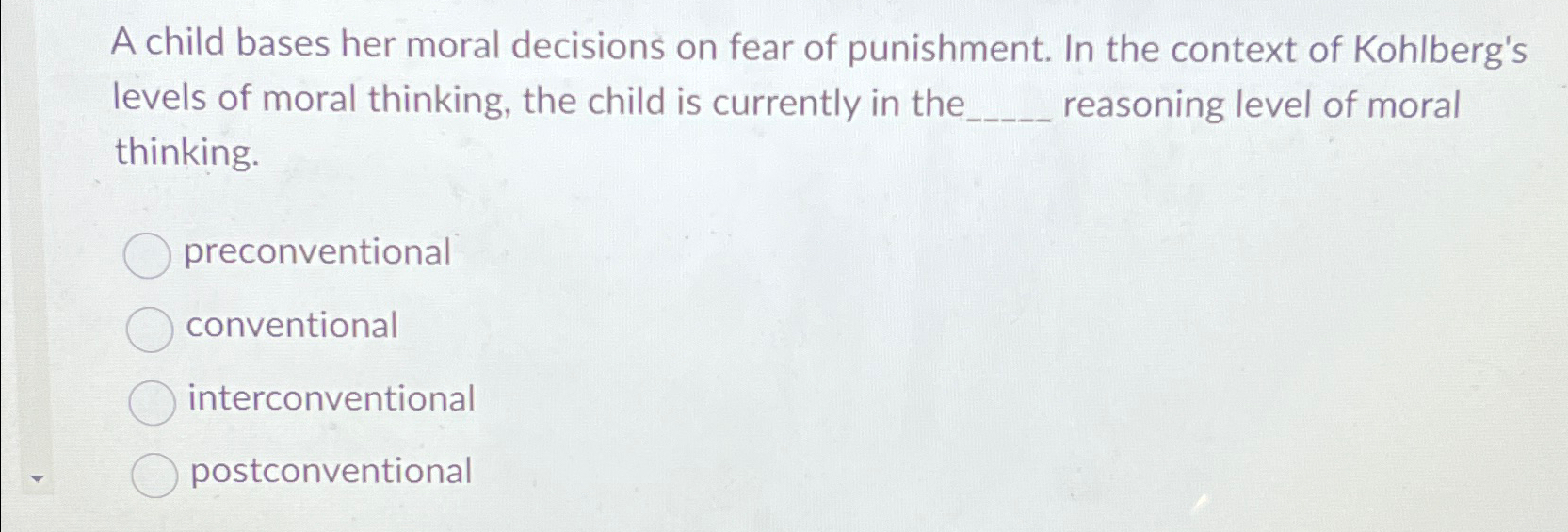 Solved A child bases her moral decisions on fear of | Chegg.com