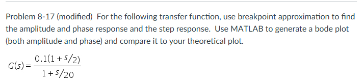 Solved Problem 8-17 (modified) ﻿For the following transfer | Chegg.com
